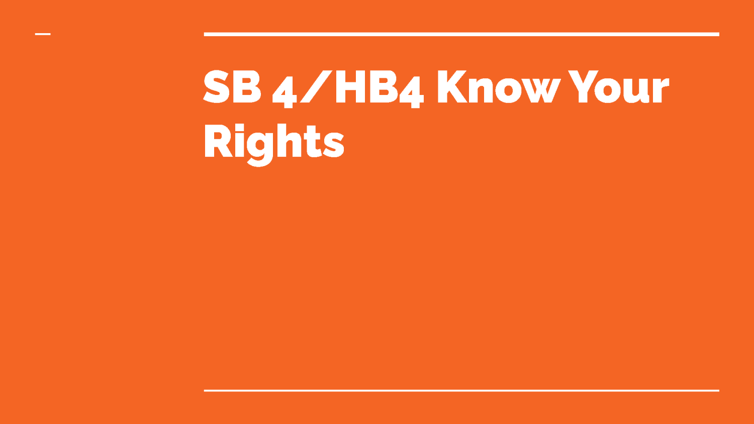 SB 4/HB4 Know Your Rights Community Presentation | Immigrant Legal ...